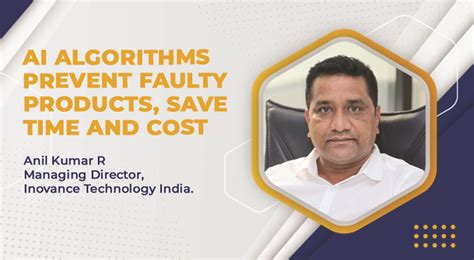 Ai Algorithms Prevent Faulty Products Save Time And Cost Oem Update