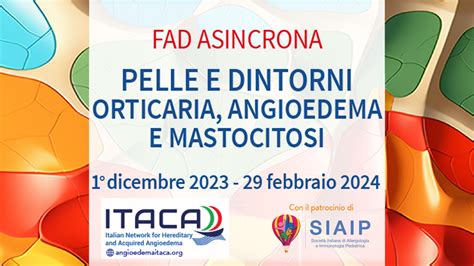 Pelle E Dintorni Orticaria Angioedema E Mastocitosi Itaca Angioedema