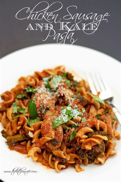 Chicken Sausage And Kale Pasta Recipe The Kitchen Wife
