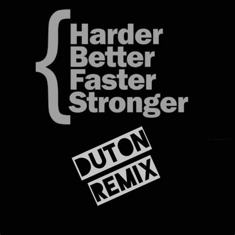 Stream Daft Punk Harder Better Faster Stronger Duton Remix Free