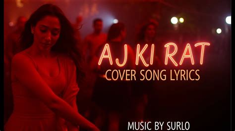 Aaj Ki Raat Full Song Stree 2 Cover Song Lyrics Youtube
