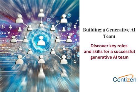 Essential Roles And Skills For Generative Ai Success