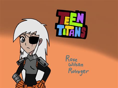 Teen Titans Rose Wilson Ravager Ttg By Ultrasponge On Deviantart