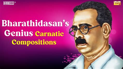 Bharathidasans Genius Carnatic Compositions Tamil Poetry P