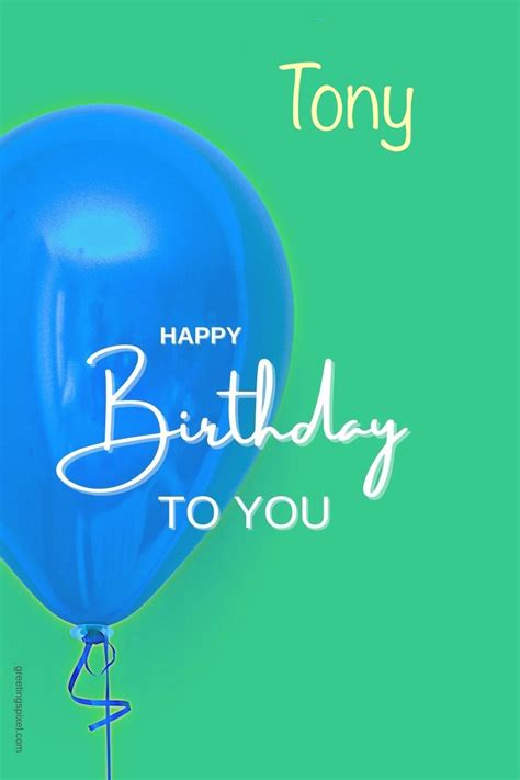Pin By Maryanne Kelly On Happy Birthday Happy Birthday Tony Happy