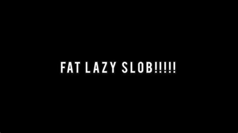 Fat Lazy Slob Queen Asmr Clips4sale