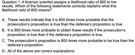 Solved Question 1 A Forensic Scientist Assigns A Likelihood