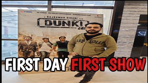 Dunki First Day First Show Shahrukh Khan Youtube