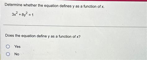 Solved Determine Whether The Equation Defines Y As A Chegg