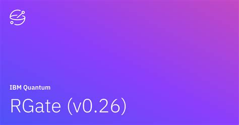 Rgate V026 Ibm Quantum Documentation