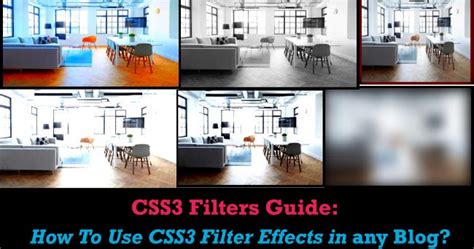 Bloggers Should Learn To Add Css3 Filters In Blog Filters Guide