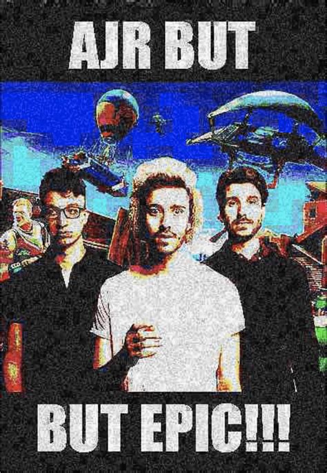 Ajr But Epic Rajr