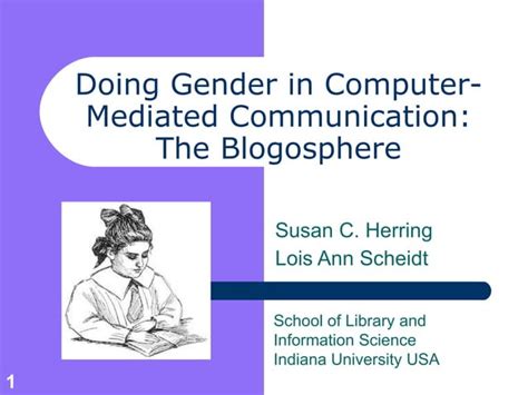Doing Gender In Computer Mediated Communication The Blogosphere Ppt