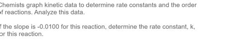 [answered] Chemists Graph Kinetic Data To Determine Rate Constants And Kunduz