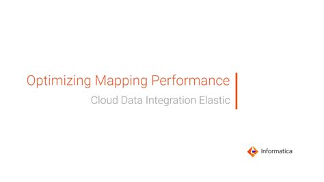 Optimizing Mapping Performance In Cloud Data Integration Elastic Informatica Videos