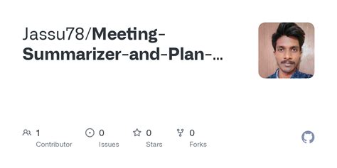 Github Jassu78 Meeting Summarizer And Plan Of Action Generator