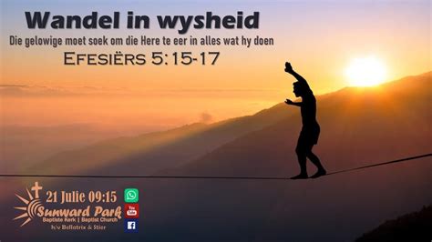 Wandel in wysheid Efesiërs 5 15 17 YouTube