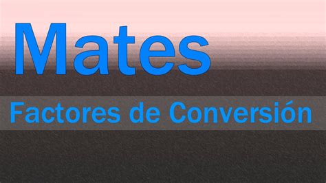 factores de conversión tutorialesnet youtube