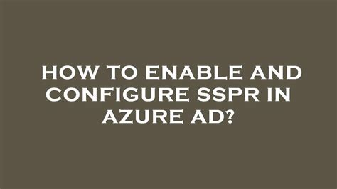 how to enable and configure sspr in azure ad youtube