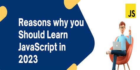 Reasons Why You Should Learn Javascript In 2023 A Must Read Dev