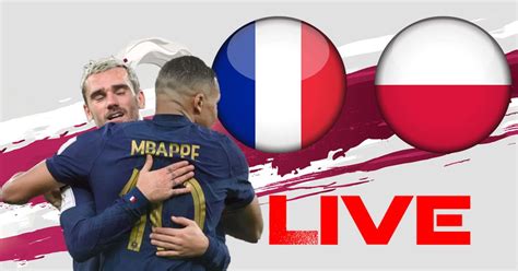 France Vs Pologne En Live Streaming Coupe Du Monde 2022 Kapitalis