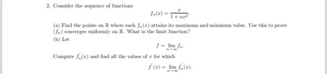 solved consider the sequence of functionsfn x x1 nx2 a