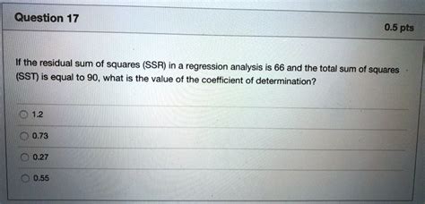 solved question 17 0 5 pts if the residual sum of squares ssr in a