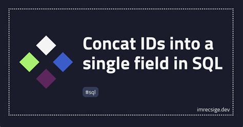 Concat Ids Into A Single Field In Sql Imre Csige
