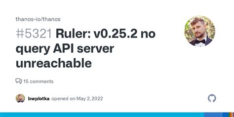 Ruler V0252 No Query Api Server Unreachable · Issue 5321 · Thanos