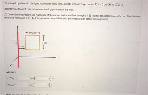 solved the square loop shown in the figure is coplanar with