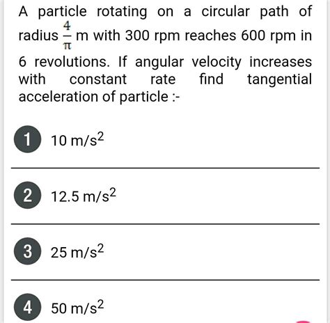 Tt A Particle Rotating On A Circular Path Of Radius M With 300 Rpm