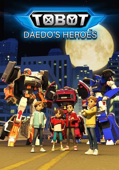 Watch Tobot Daedos Heroes Free Tv Shows Tubi