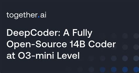 Deepcoder A Fully Open Source 14b Coder At O3 Mini Level Abdul Wali Khan