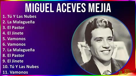Miguel Aceves Mejia 2024 MIX Las Mejores Canciones Tú Y Las Nubes La