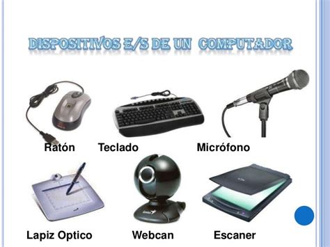 Dispositivos De Entrada Y Salida Con 22 Ejemplos