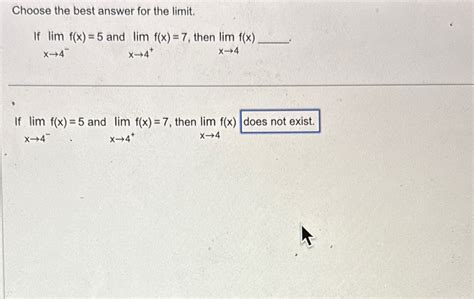 Solved Choose The Best Answer For The Limit If Limx→4 F X 5