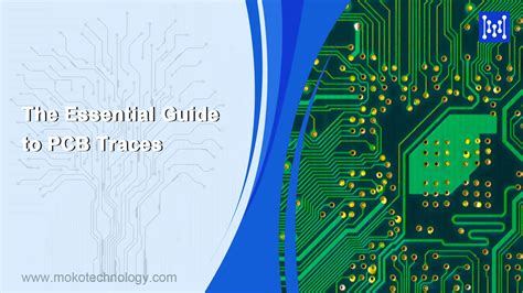The Essential Guide To Pcb Traces Understanding The Basics