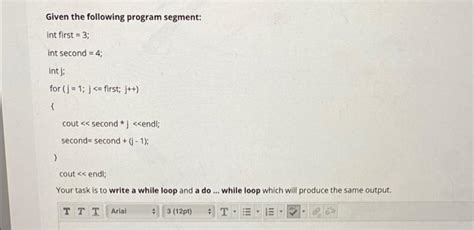 Solved Given the following program segment: int first = 3; | Chegg.com
