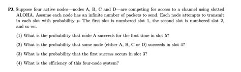 Solved P3 Suppose Four Active Nodes Nodes A B C And D