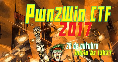 Pwn2Win CTF 2017 Inscrições abertas CTF BR