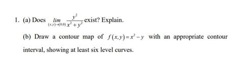 solved 1 a does lim exist explain x y 0 0 x² y