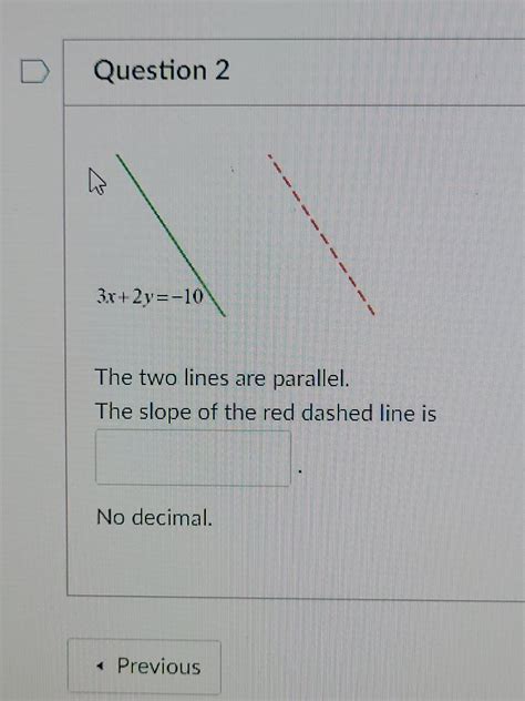 Solved Question 2The Two Lines Are Parallel The Slope Of The Chegg