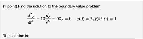 Solved 1 Point Find The Solution To The Boundary Value