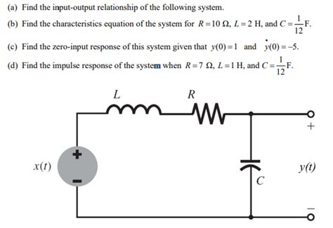 Solved 12 A Find The Input Output Relationship Of The Chegg Com