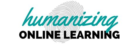Humanizing Online Learning Teaching And Learning Innovations At Ci