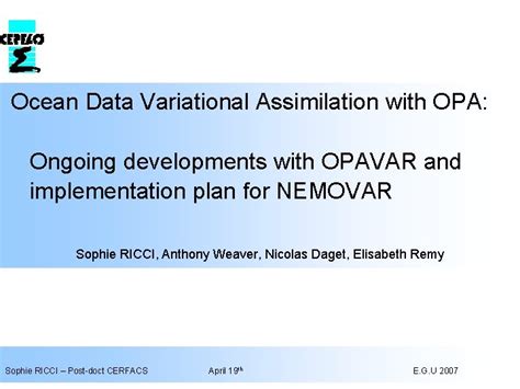 Ocean Data Variational Assimilation With Opa Ongoing Developments