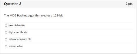 Solved Question 3 2 Pts The Md5 Hashing Algorithm Creates A