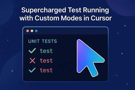 Supercharged Test Running With Custom Modes In Cursor Ide Bright