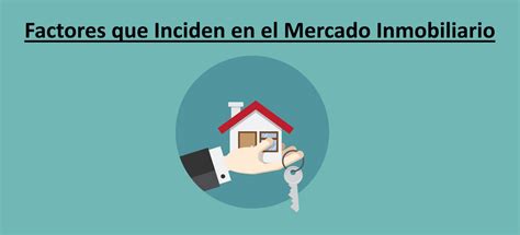 Factores Que Inciden En El Mercado Inmobiliario IngeCivil