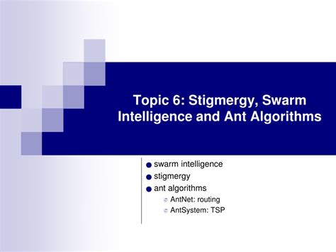 Ppt Exploring Swarm Intelligence Stigmergy And Ant Algorithms Powerpoint Presentation Id